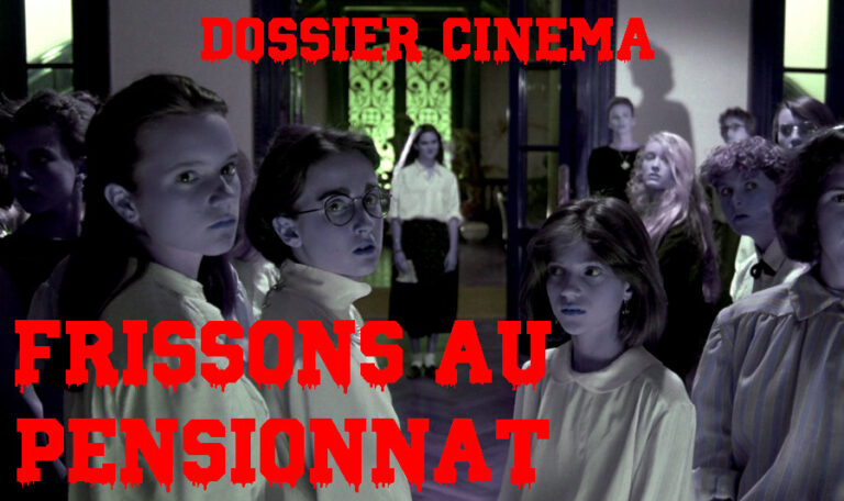 Dossier Cinéma : Frissons au pensionnat (première partie) | Khimaira